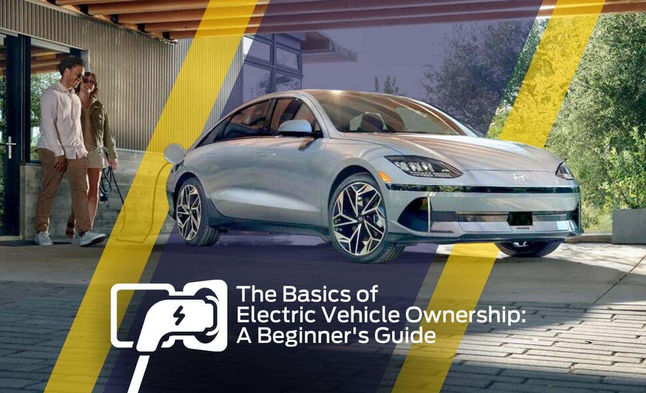 The Basics of Electric Vehicle Ownership: A Beginner's Guide | Hyundai ...