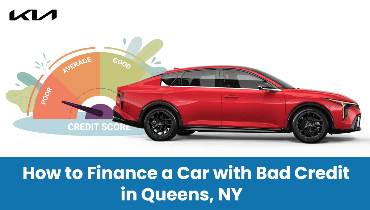 How to Finance a Car with Bad Credit in Queens, NY | Northstar Kia