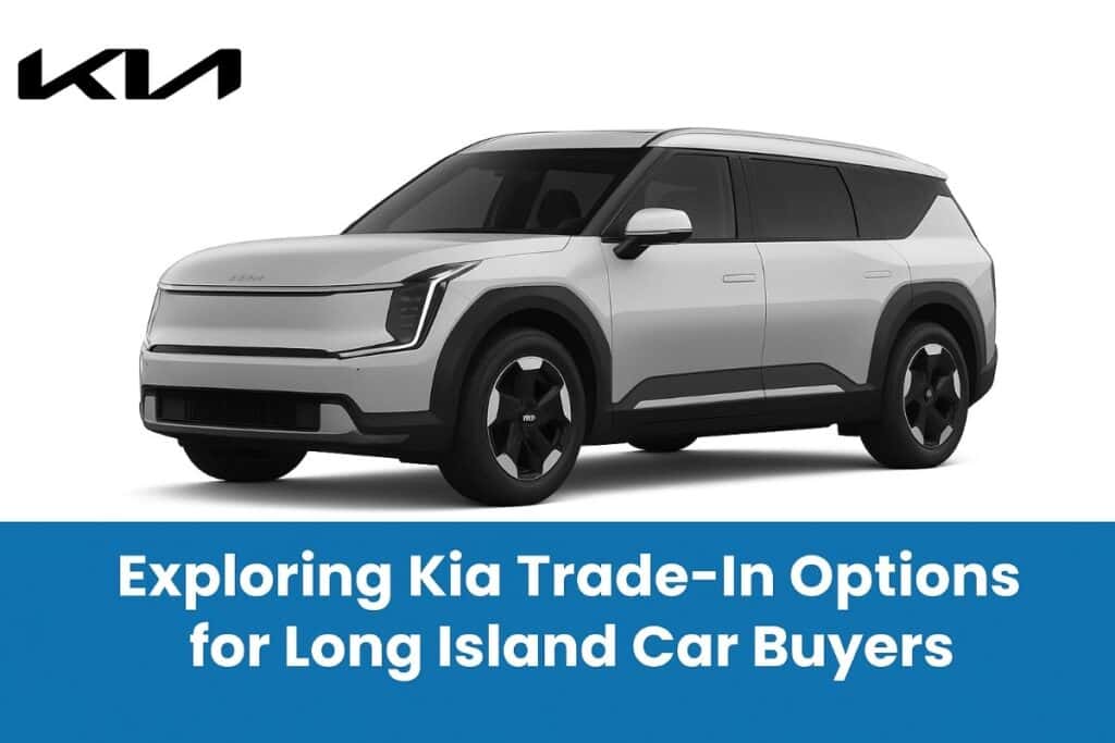 Exploring Kia Trade-In Options for Long Island Car Buyers | Northstar Kia